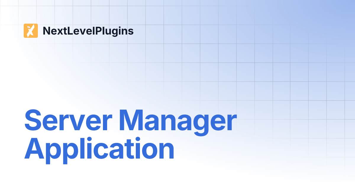 Server Manager Application | NextLevelPlugins